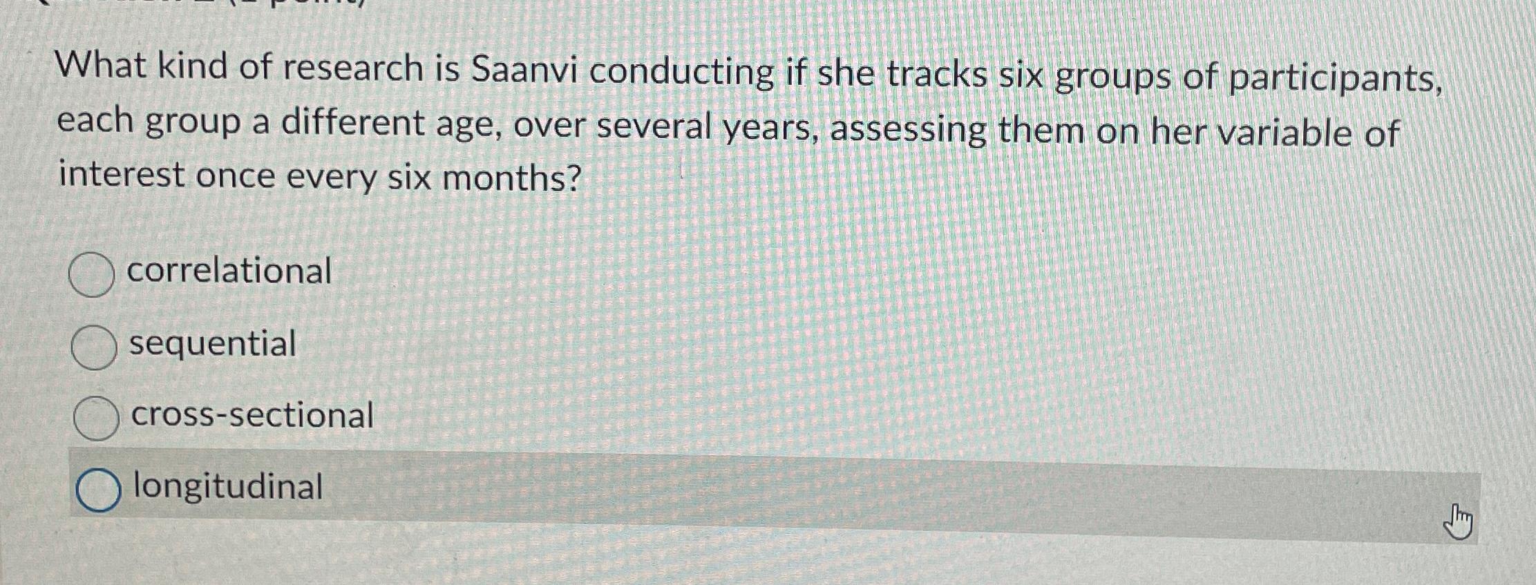Solved What kind of research is Saanvi conducting if she | Chegg.com