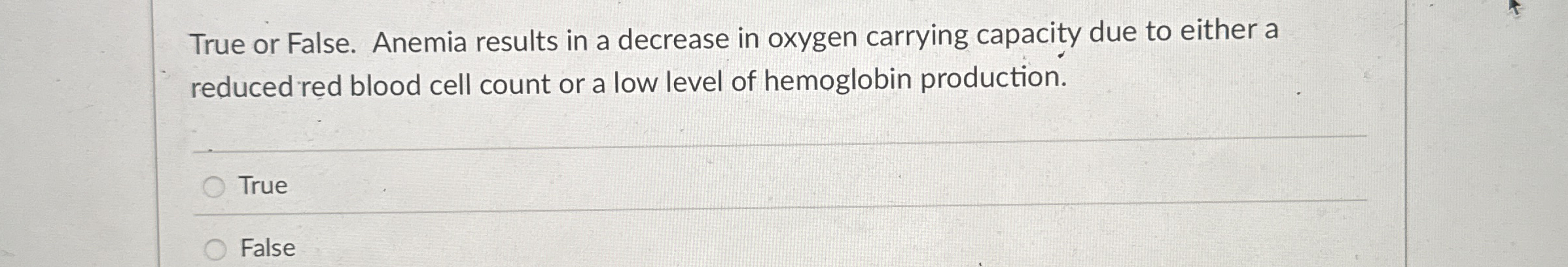 Solved True or False. Anemia results in a decrease in oxygen | Chegg.com