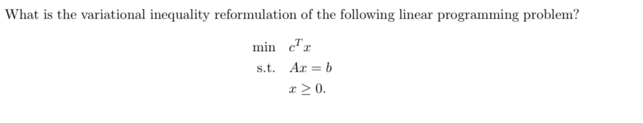 Solved What Is The Variational Inequality Reformulation Of