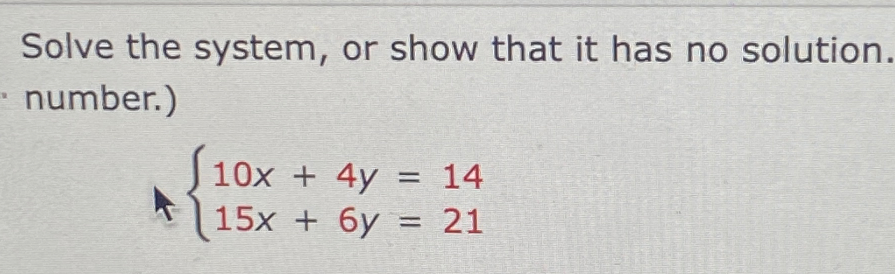 Solved Solve the system, or show that it has no solution. | Chegg.com