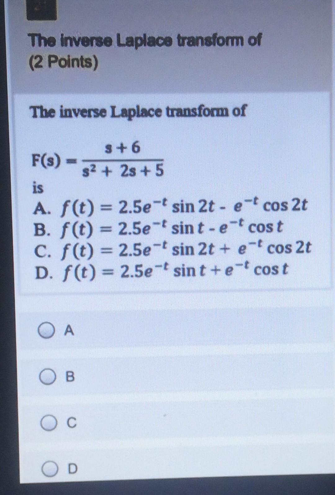 Solved The inverse Laplace transform of (2 Points) The | Chegg.com