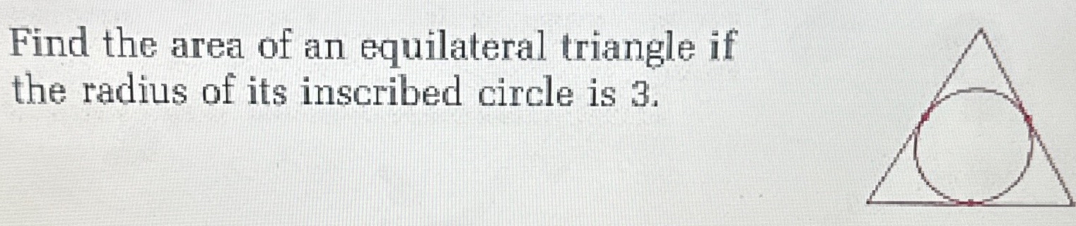 Solved Find the area of an equilateral triangle if the | Chegg.com