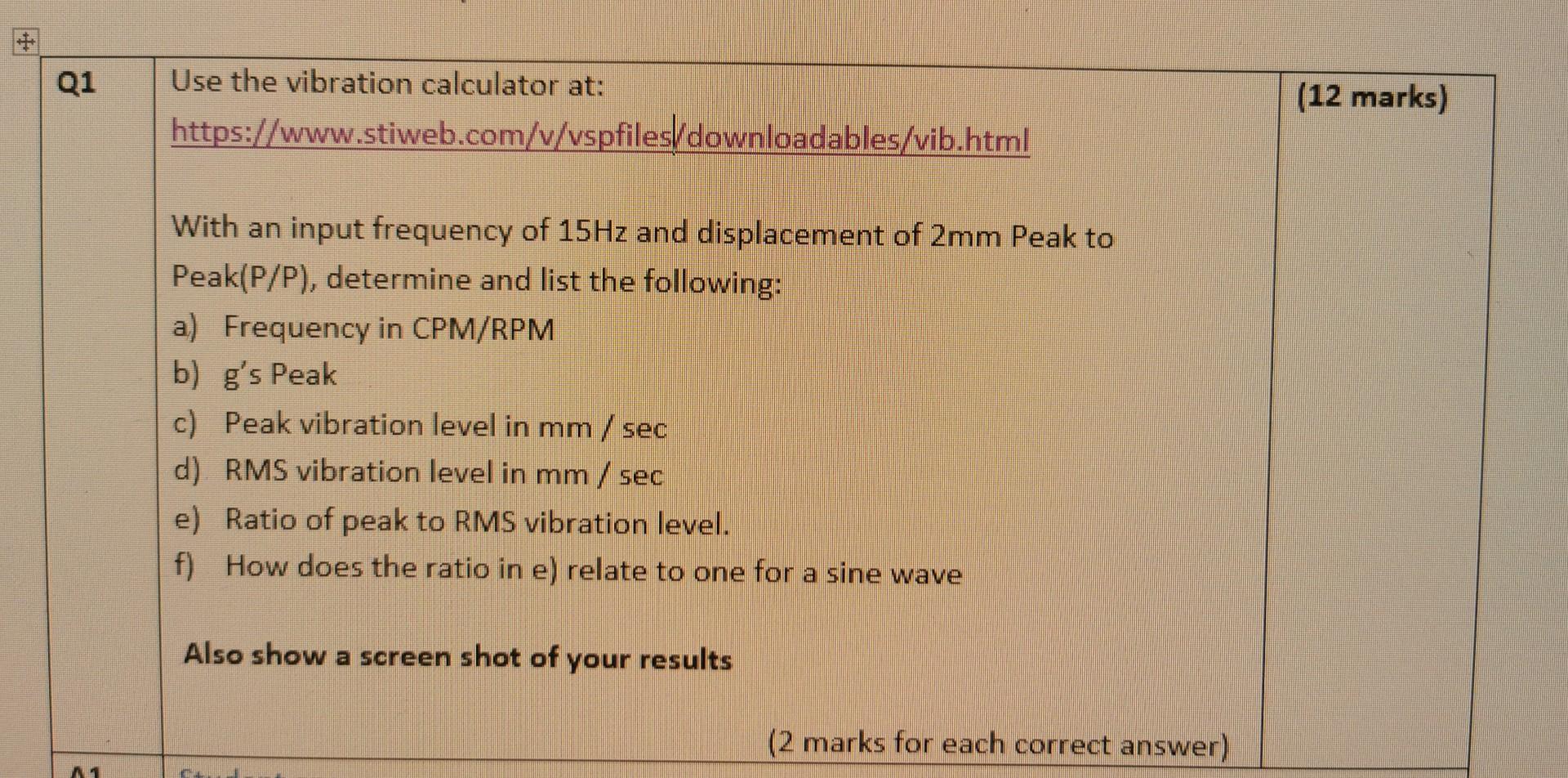 Solved Q1 Use the vibration calculator at: | Chegg.com