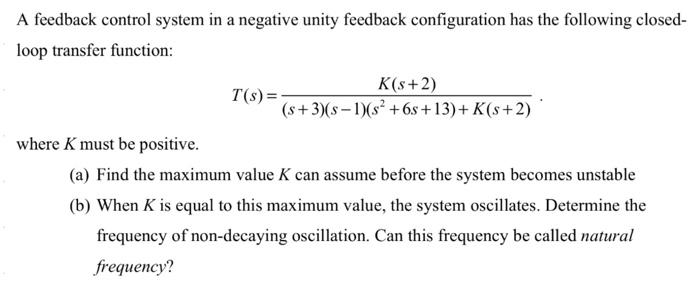 Solved A feedback control system in a negative unity | Chegg.com