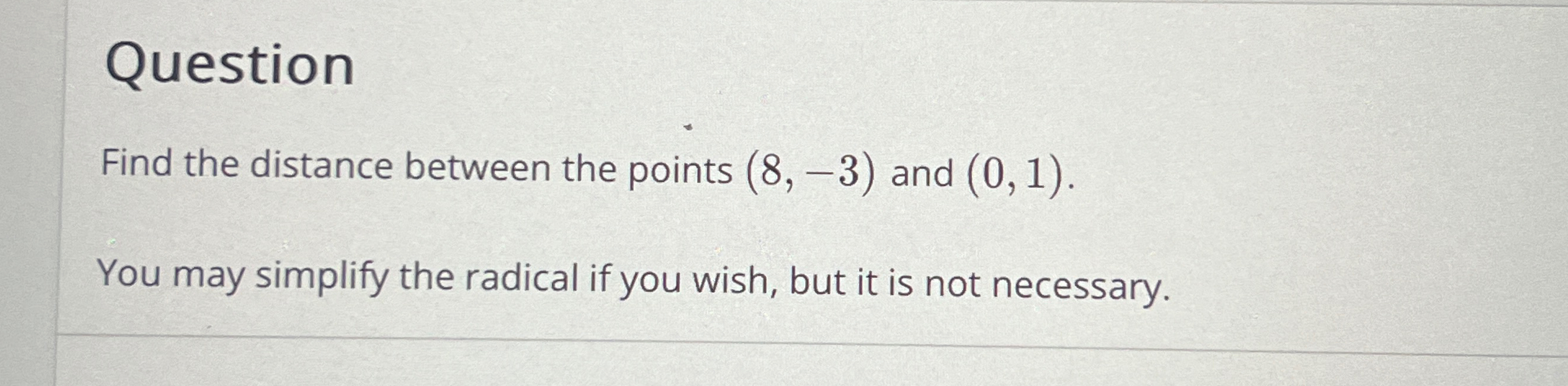 Solved QuestionFind the distance between the points (8,-3) | Chegg.com