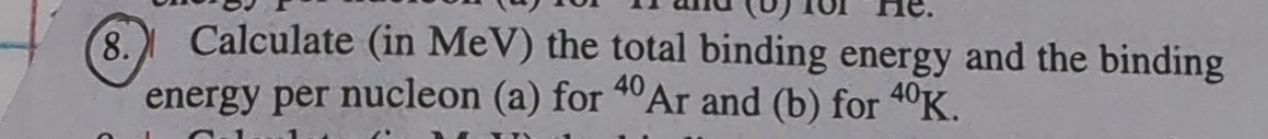 Solved Calculate (in MeV ) ﻿the total binding energy and the | Chegg.com
