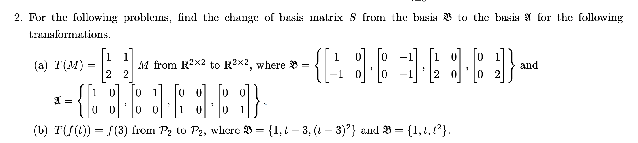 Solved For the following problems, find the change of basis | Chegg.com