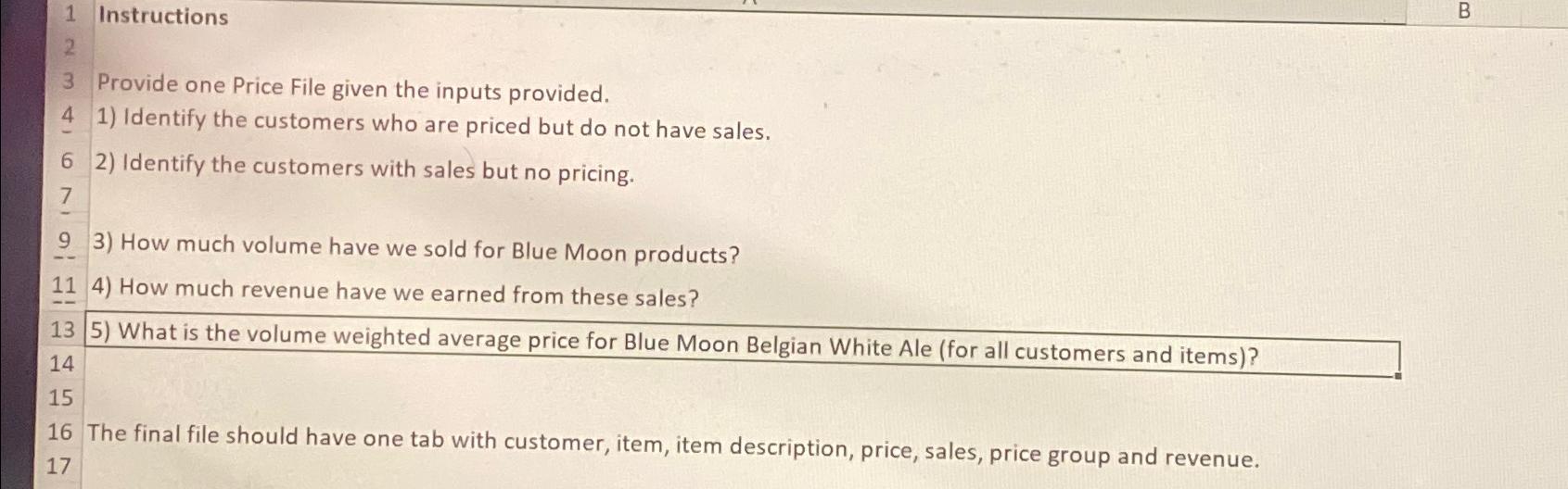 Solved InstructionsBProvide one Price File given the inputs | Chegg.com