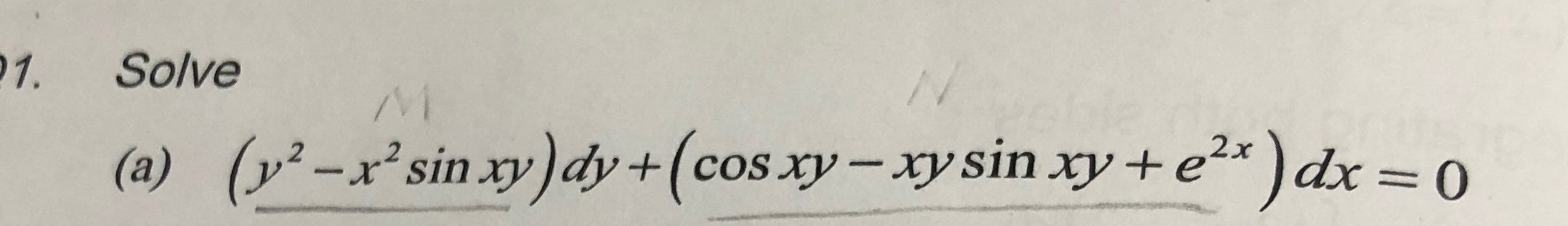 Solved Solve(a) (y2-x2sinxy)dy+(cosxy-xysinxy+e2x)dx=0Solve | Chegg.com