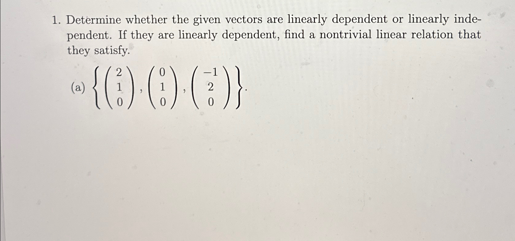 Solved Determine Whether The Given Vectors Are Linearly