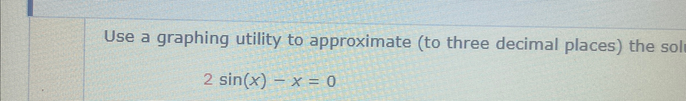 Solved Use a graphing utility to approximate (to three | Chegg.com