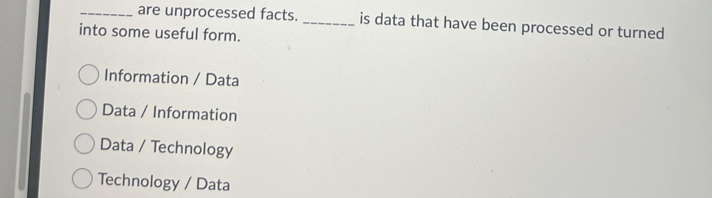 Solved q, ﻿are unprocessed facts. into some useful form.q, | Chegg.com