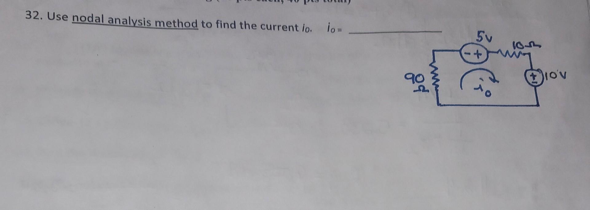 Solved 32. Use nodal analysis method to find the current | Chegg.com