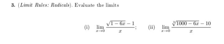 Solved 3. (Limit Rules: Radicals). Evaluate the limits (i) | Chegg.com