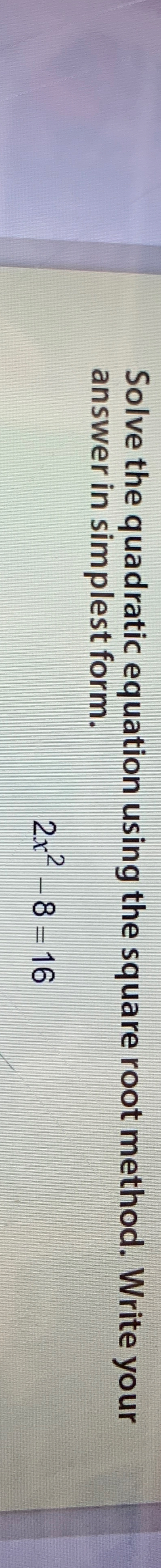 Solved Solve the quadratic equation using the square root | Chegg.com
