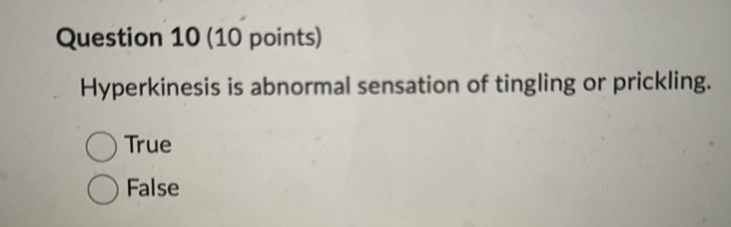 Solved Question 10 (10 ﻿points)Hyperkinesis is abnormal | Chegg.com