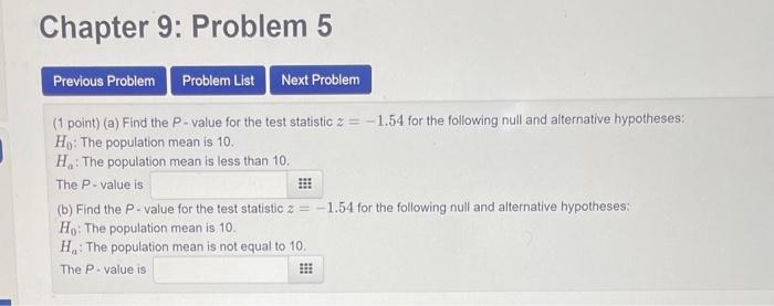 Solved (1 point) (a) Find the P-value for the test statistic | Chegg.com