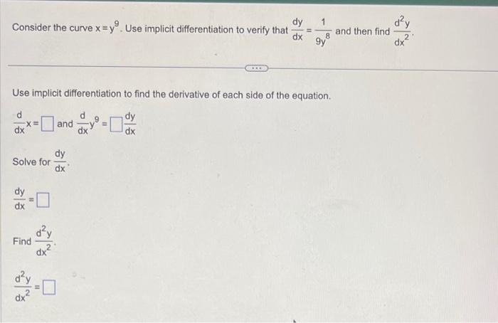 Solved Consider the curve x=y9. Use implicit differentiation | Chegg.com
