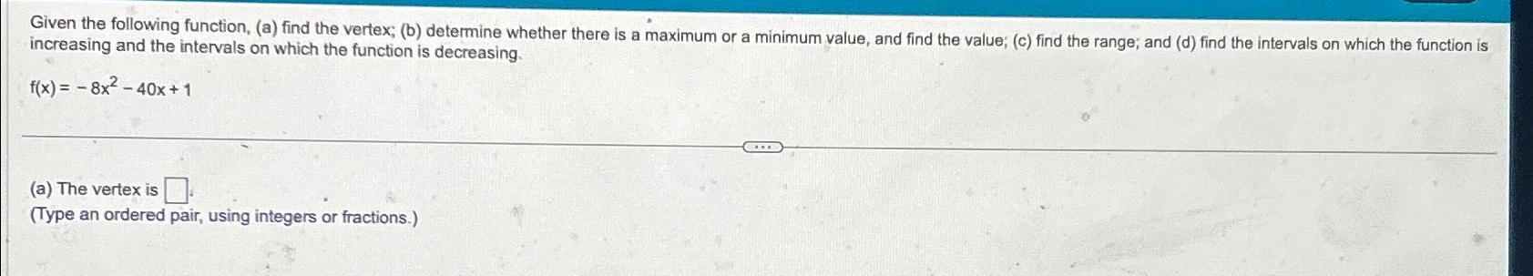 Solved Given the following function, (a) ﻿find the vertex; | Chegg.com
