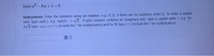 Solved Solve 22 - 61+1=0 Instructions: Enter the solutions | Chegg.com