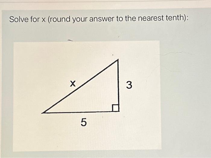 Solved Solve for x (round your answer to the nearest tenth): | Chegg.com