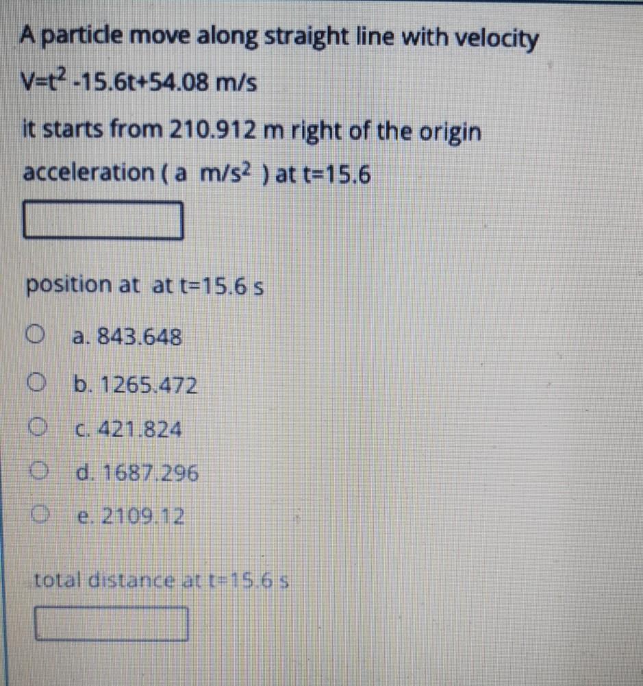 Solved A particle move along straight line with velocity | Chegg.com