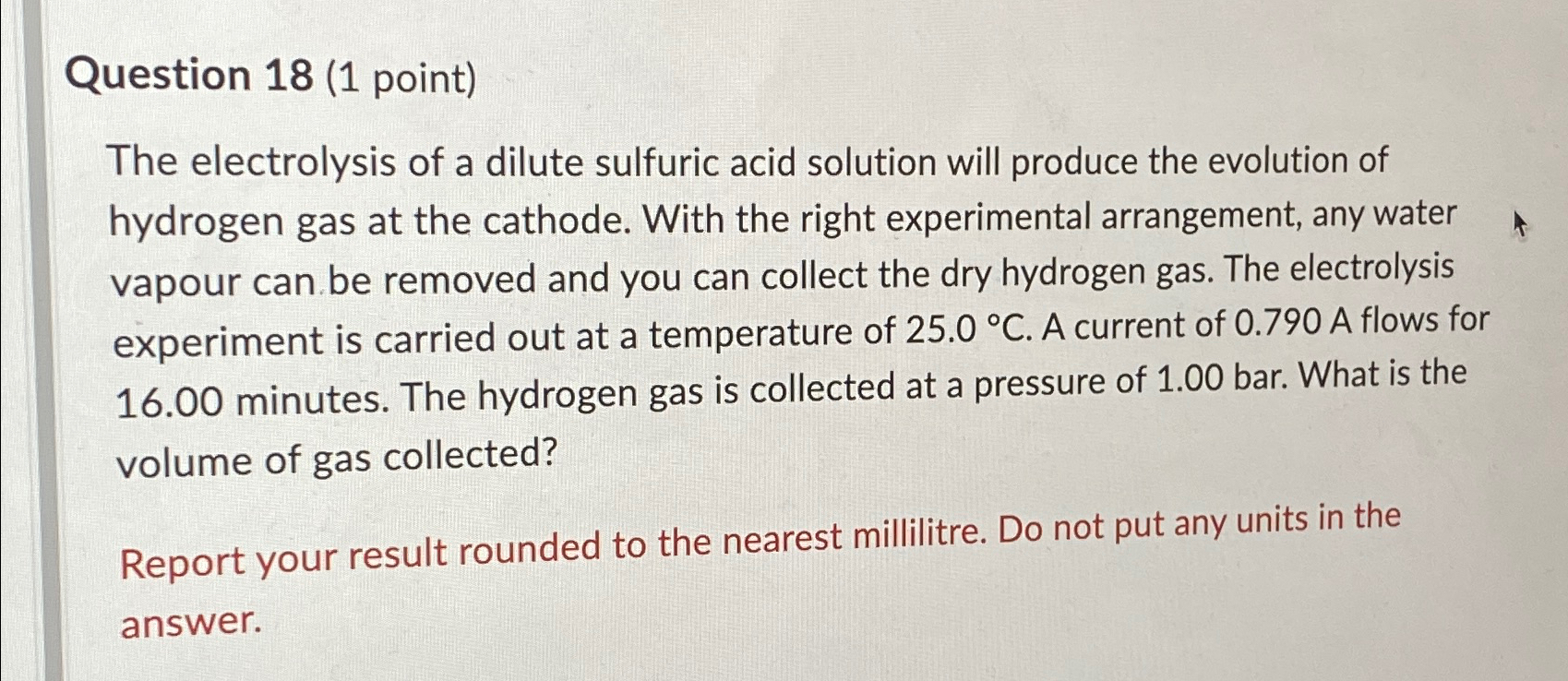 Solved Question 18 (1 ﻿point)The electrolysis of a dilute | Chegg.com