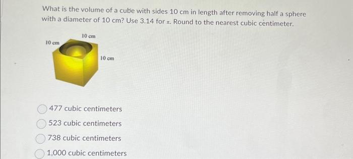 Solved What is the volume of a cube with sides 10 cm in | Chegg.com