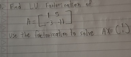 Solved Find LU Factorization ofA=[15-3-11]Use the | Chegg.com