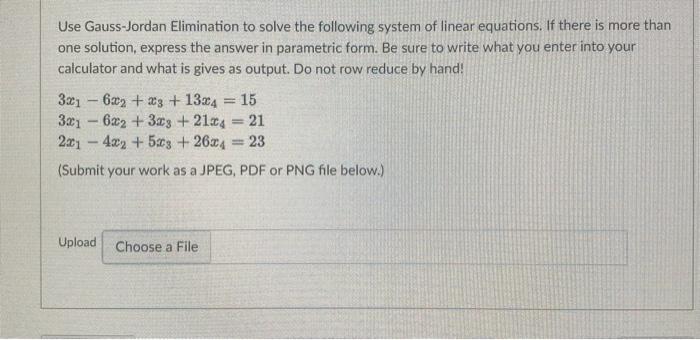 Solved Use Gauss-Jordan Elimination to solve the following | Chegg.com