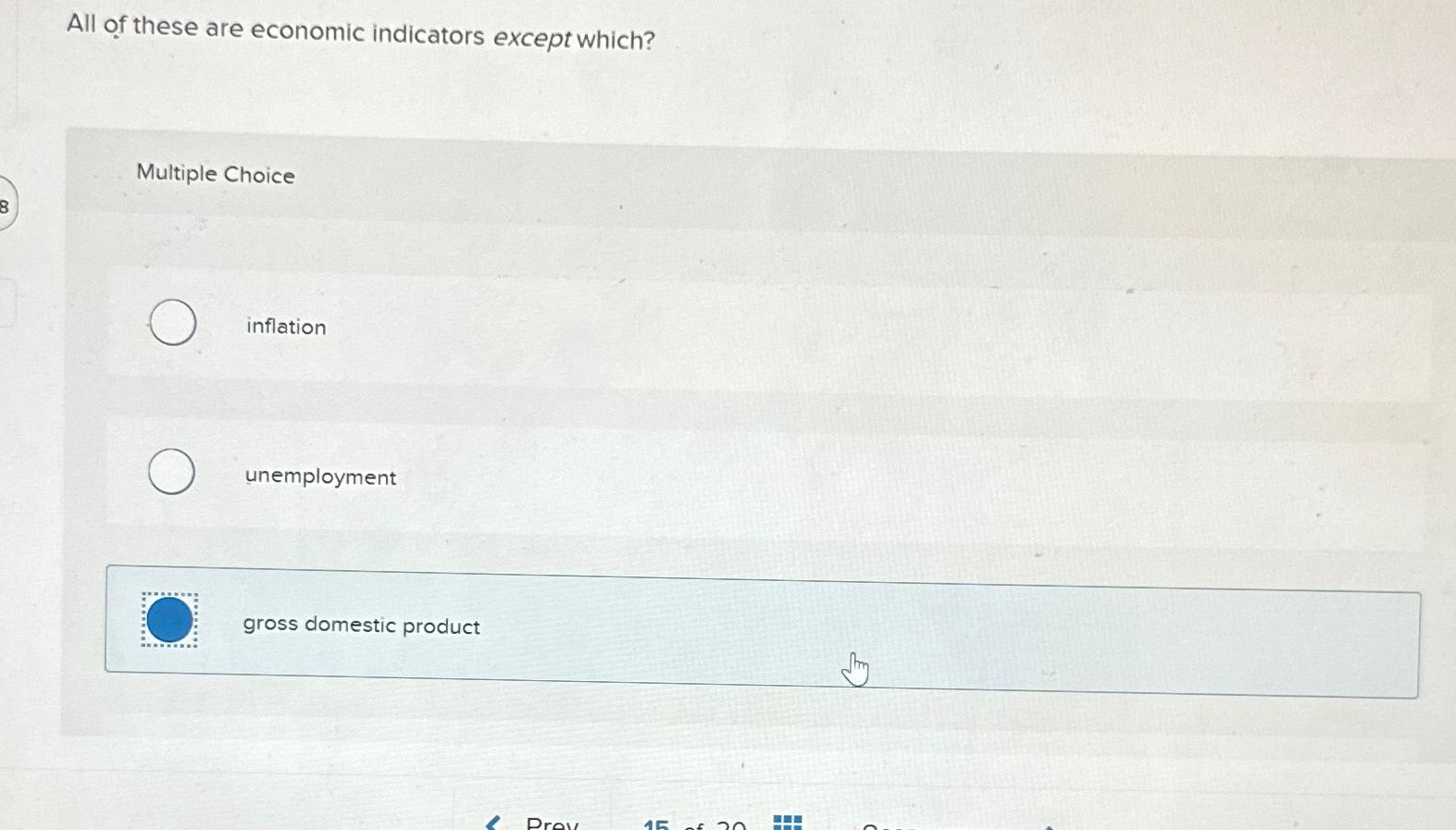Solved All of these are economic indicators except | Chegg.com