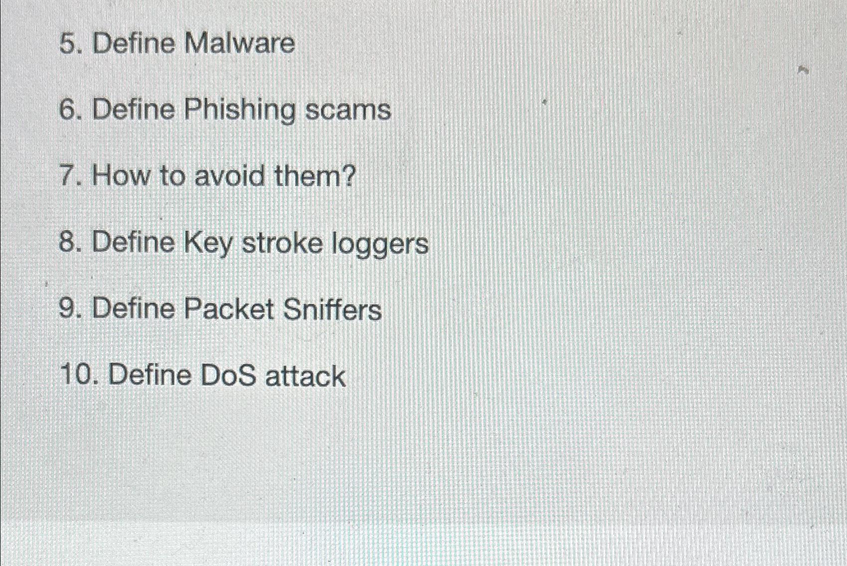 Solved Define MalwareDefine Phishing scamsHow to avoid | Chegg.com