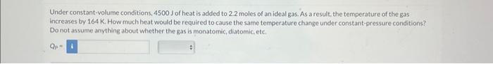 Solved Under constant-volume conditions, 4500 J of heat is | Chegg.com Solved Under constant-volume conditions, 4500 J of heat is | Chegg.com