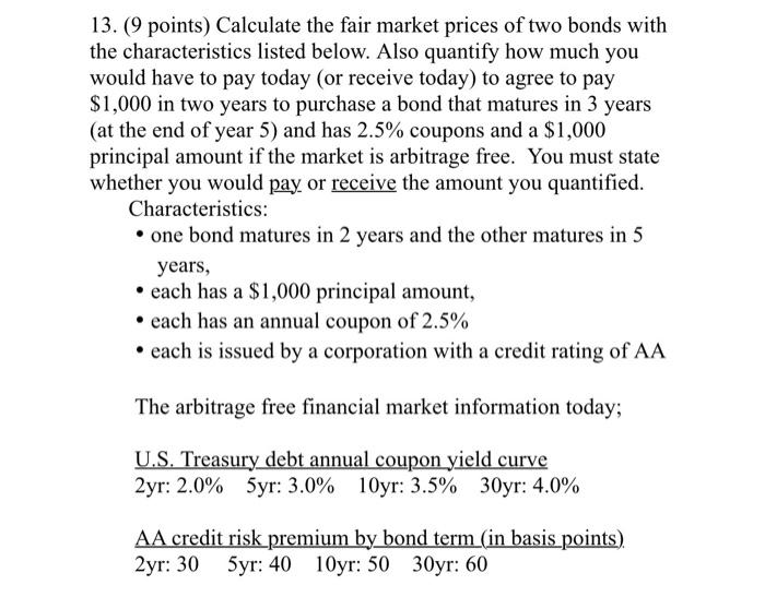 Solved 13. ( 9 points) Calculate the fair market prices of | Chegg.com