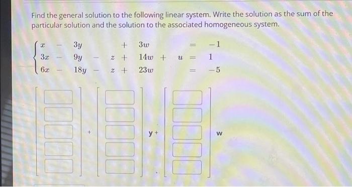 Solved Find the general solution to the following linear | Chegg.com