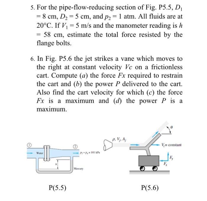 Solved 5. For the pipe-flow-reducing section of Fig. P5.5, | Chegg.com