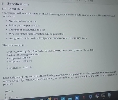 Solved 6 ﻿Specifications6.1 ﻿Input DataYour profect will | Chegg.com