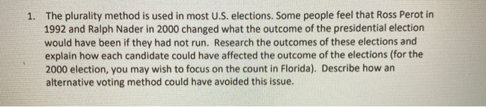Solved 1. The plurality method is used in most U.S. | Chegg.com