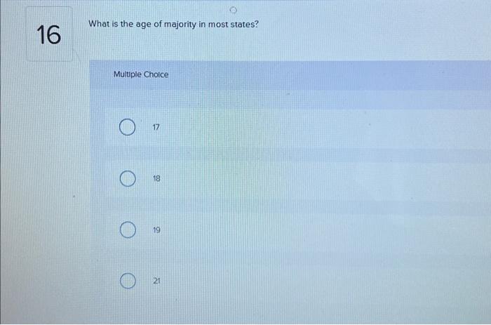 Solved What is the age of majority in most states? Multiple | Chegg.com