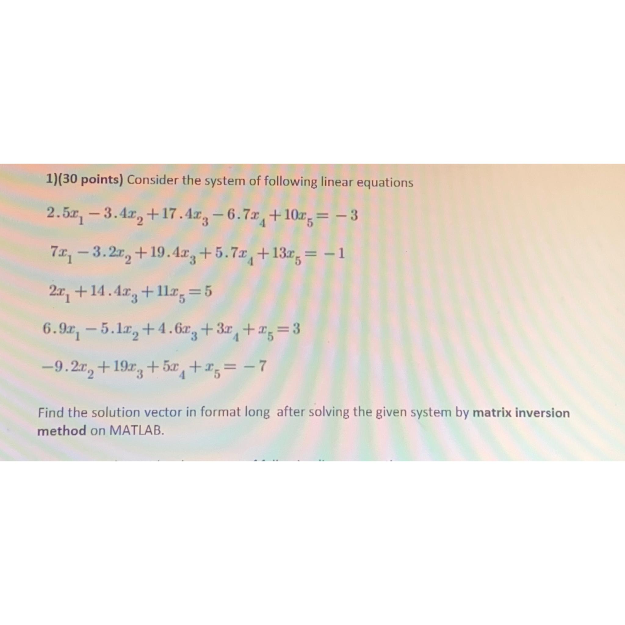 Solved (30 ﻿points) ﻿Consider the system of following linear | Chegg.com