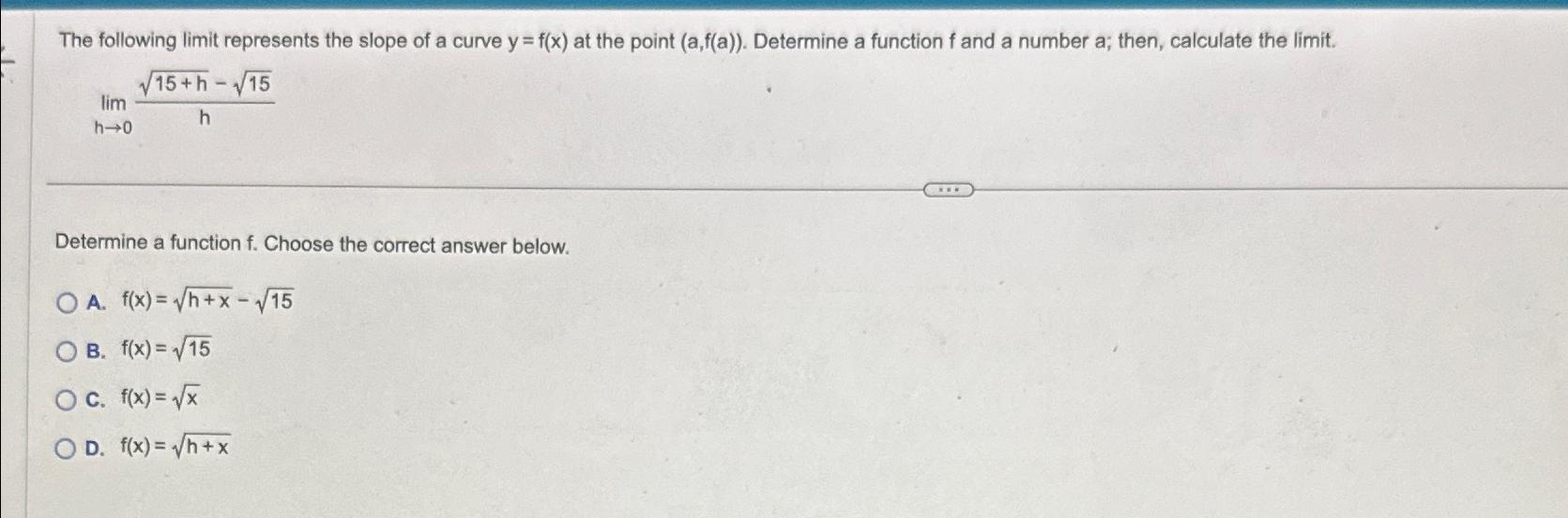Solved The following limit represents the slope of a curve | Chegg.com