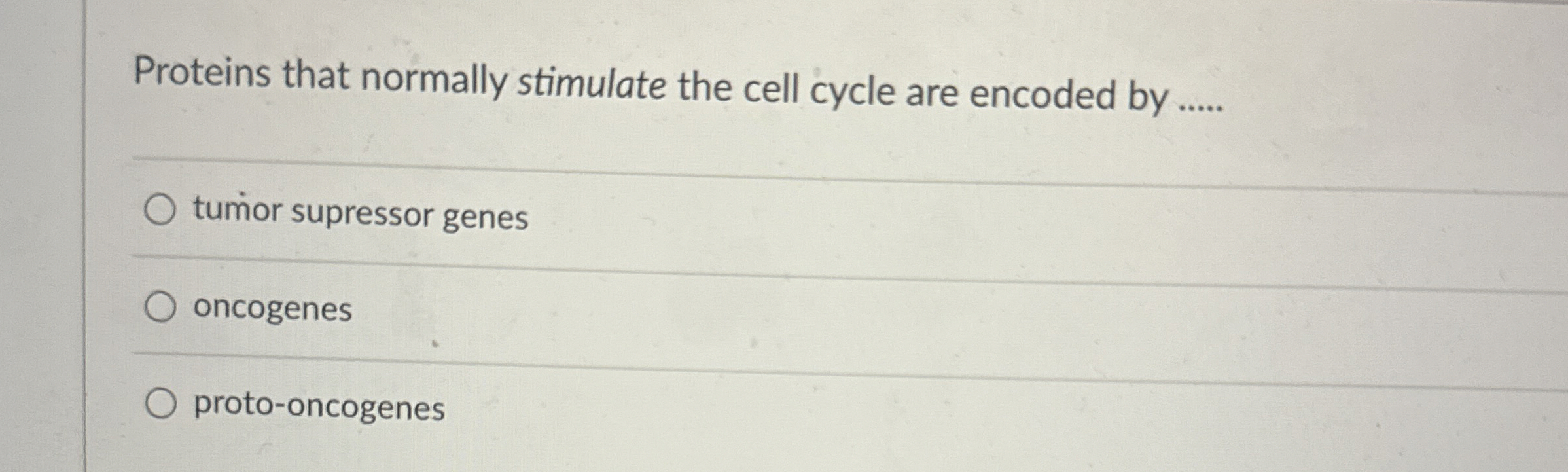 Solved Proteins that normally stimulate the cell cycle are | Chegg.com