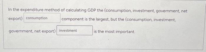 Solved In the expenditure method of calculating GDP the | Chegg.com