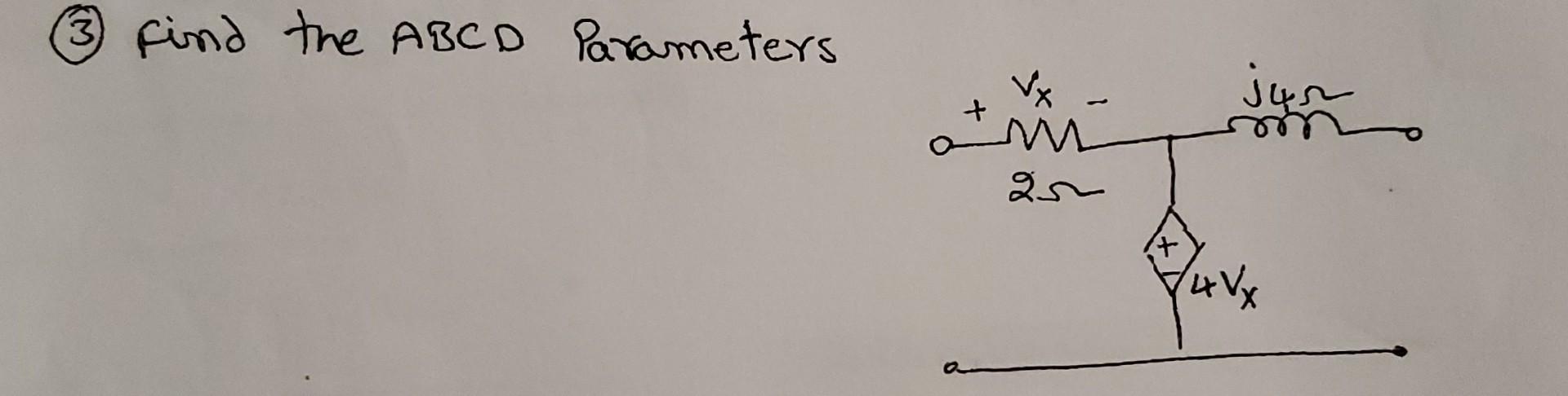 Solved (3) Find the ABCD Parameters | Chegg.com