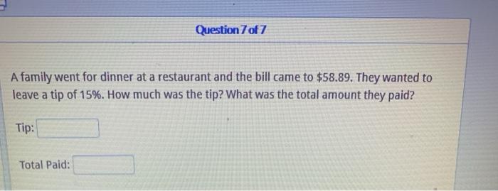 Solved Question 7 of 7 A family went for dinner at a | Chegg.com