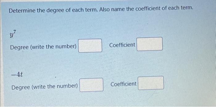 Solved Determine the degree of each term. Also name the | Chegg.com
