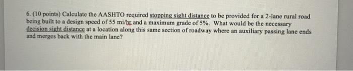 Solved 6. (10 points) Calculate the AASHTO required stopping | Chegg.com