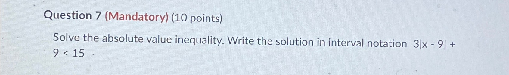 Solved Question 7 (Mandatory) (10 ﻿points)Solve the absolute | Chegg.com