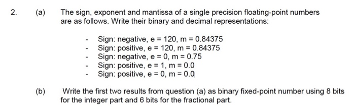 Solved 2. (a) The sign, exponent and mantissa of a single | Chegg.com