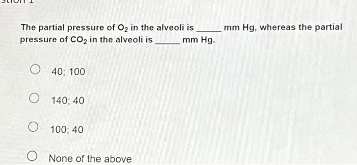 Solved The partial pressure of O2 in the alveoli is mmHg, | Chegg.com